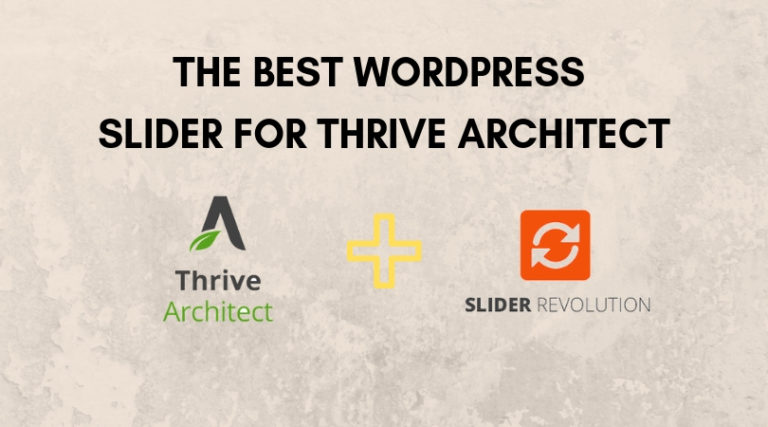The Best WordPress Slider For Thrive Architect - Tasvir Web Solutions