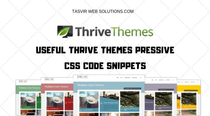 Useful Thrive Themes Pressive CSS Code Snippets - Tasvir Web Solutions