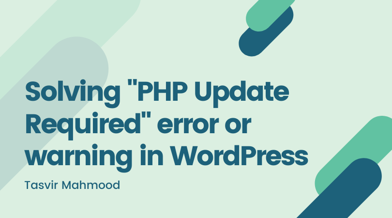 Solving Php Update Required Error Or Warning In Wordpress Tasvir Web Solutions